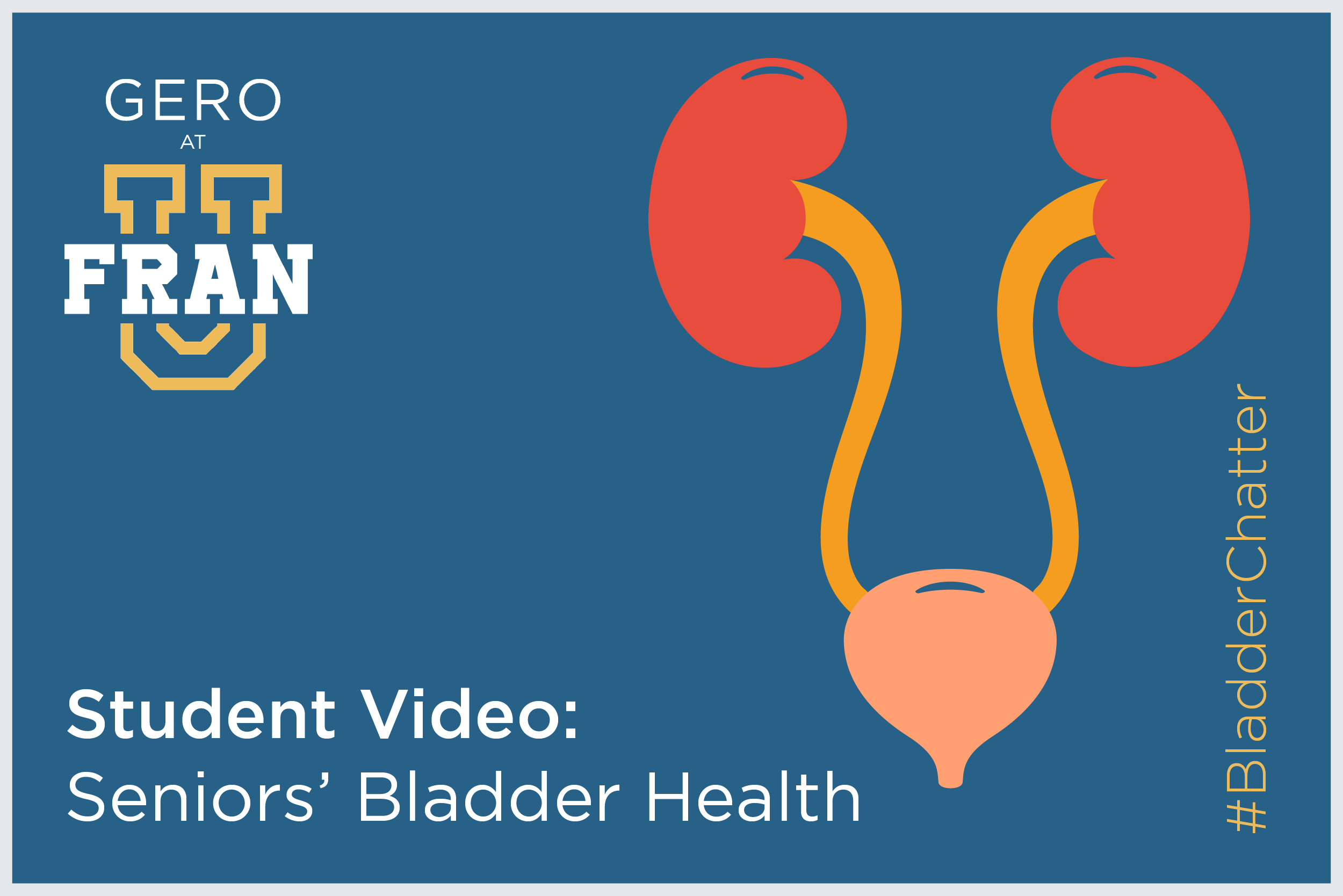 Student Video: Seniors' Bladder Health #BladderChatter