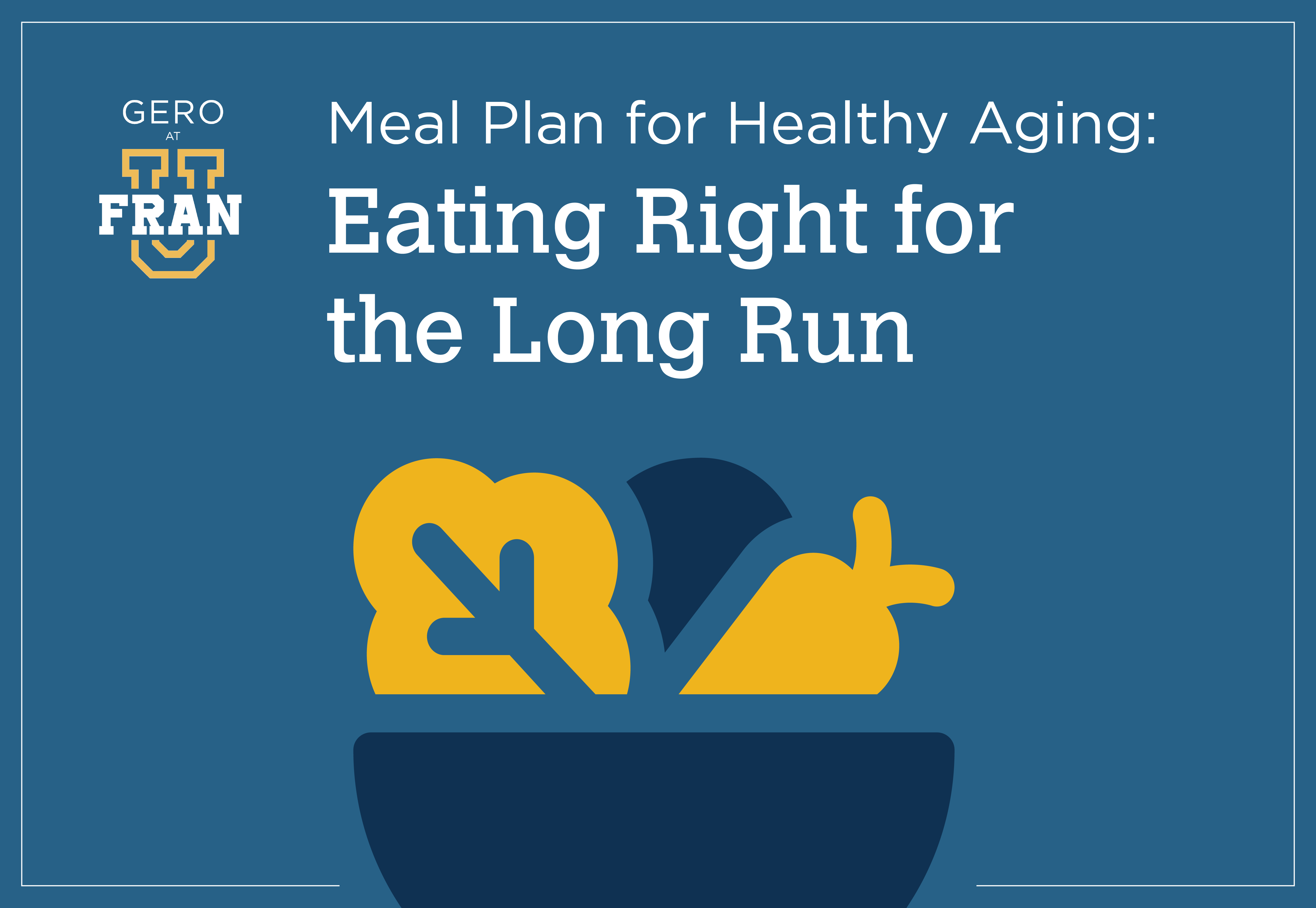 Meal Plan for Healthy Aging: Eating Right for the Long Run - FranU